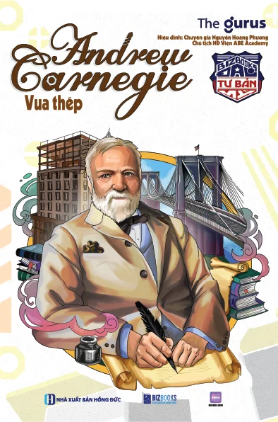 Đại Tư Bản Mỹ: Andrew Carnegie - Vua thép - BIZBooks